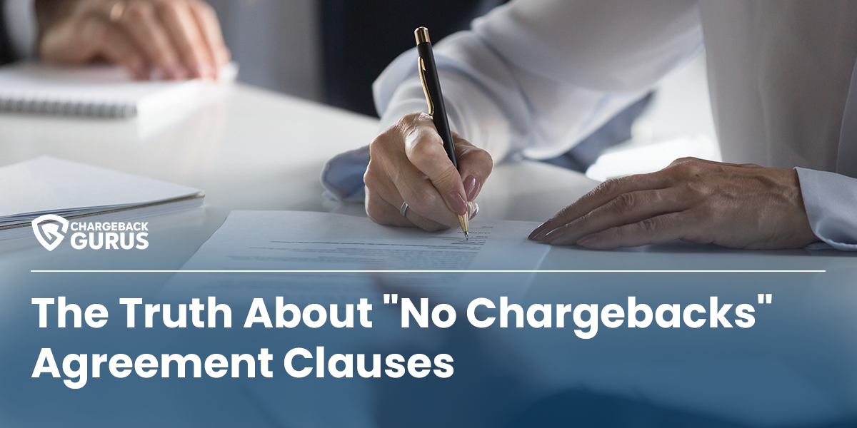 The Truth About "No Chargebacks" Agreement Clauses